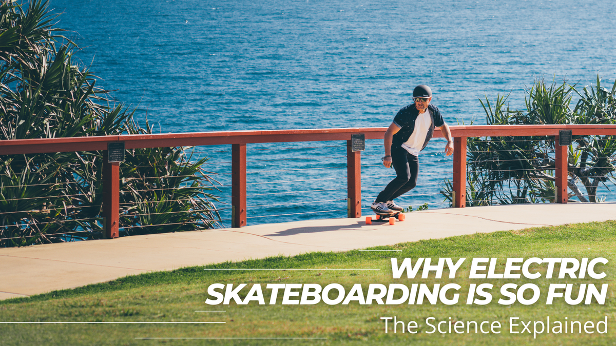 Why Electric Skateboarding Is So Fun: The Science's Explanation